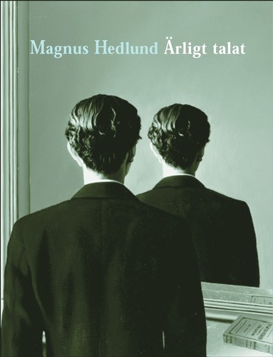 Ärligt talat - Magnus Hedlund - Bok (9789100108342) | Bokus
