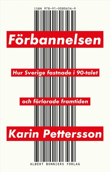 Förbannelsen : hur Sverige fastnade i 90-talet och förlorade framtiden - Ebok - Karin Pettersson ...