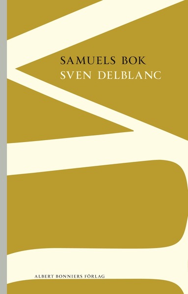 Samuels bok - Sven Delblanc - Häftad (9789101001376) | Bokus