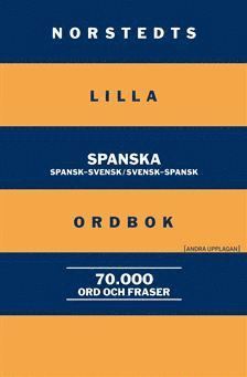 Norstedts lilla spanska ordbok : Spansk-svensk/Svensk-spansk - Häftad (9789113030326) | Bokus