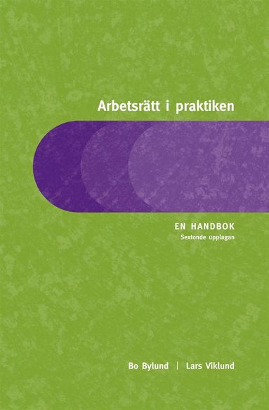 Arbetsrätt i praktiken : En handbok - Bo Bylund, Lars Viklund - Bok (9789113043685) | Bokus
