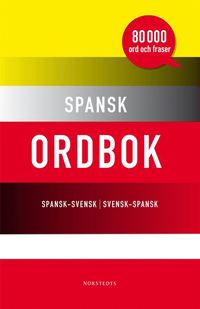 Spansk ordbok : spansk-svensk / svensk-spansk : [80 000 ord och fraser] - Kartonnage ...
