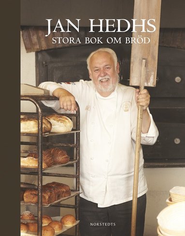 Jan Hedhs stora bok om bröd - Jan Hedh, Tine Guth Linse - Bok ...
