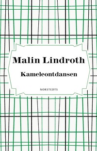 Kameleontdansen - Ebok - Malin Lindroth (9789113111483) | Bokus