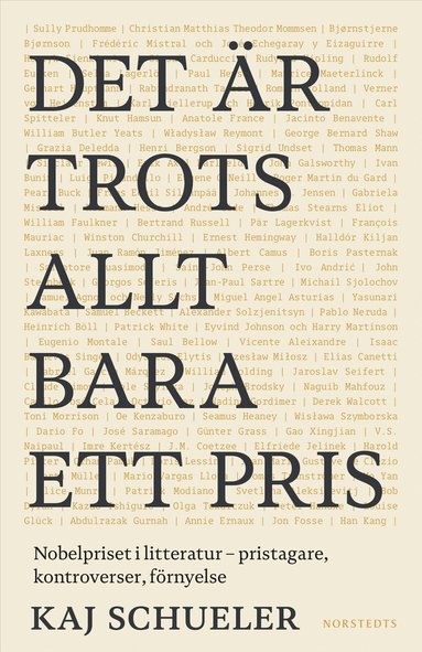 Det är trots allt bara ett pris : Nobelpriset i litteratur - pristagare ...