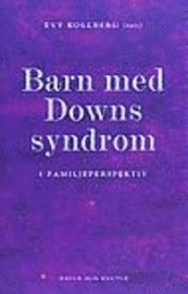 Barn med Downs syndrom - Evy Kollberg - Bok (9789127064737) | Bokus