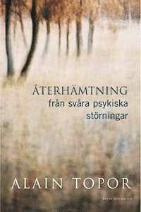 Återhämtning från svåra psykiska störningar - Alain Topor - Kartonnage (9789127091511) | Bokus