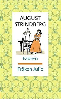 Fadren ; Fröken Julie - E-bok - August Strindberg (9789127093188) | Bokus