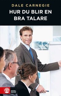 Hur du blir en bra talare - Dale Carnegie - Kartonnage (9789127116696) | Bokus