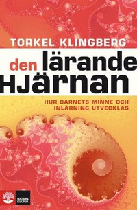 Den lärande hjärnan - Torkel Klingberg - Bok (9789127119222) | Bokus