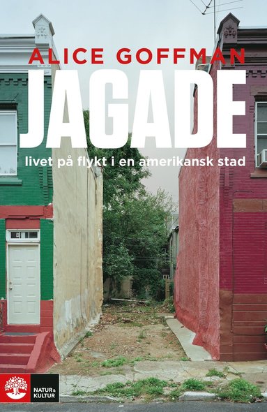 Jagade - Alice Goffman - Häftad (9789127160163) | Bokus