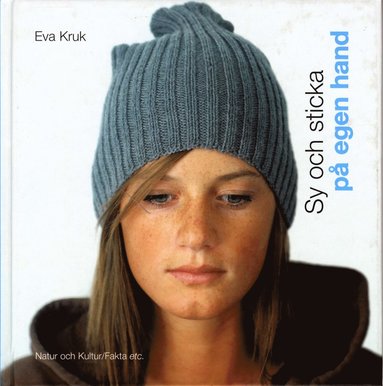Sy och sticka på egen hand - Eva Kruk - Bok (9789127355699) | Bokus