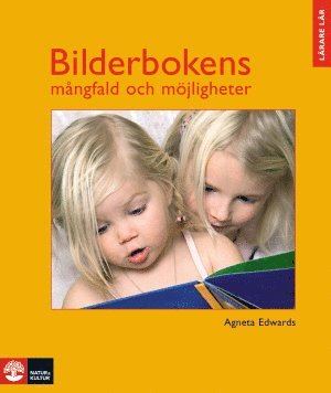 Bilderbokens mångfald och möjligheter - Agneta Edwards - Häftad (9789127410947) | Bokus