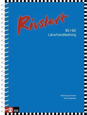Rivstart B1+B2 Lärarhandledning, andra upplagan - Paula Levy Scherrer ...