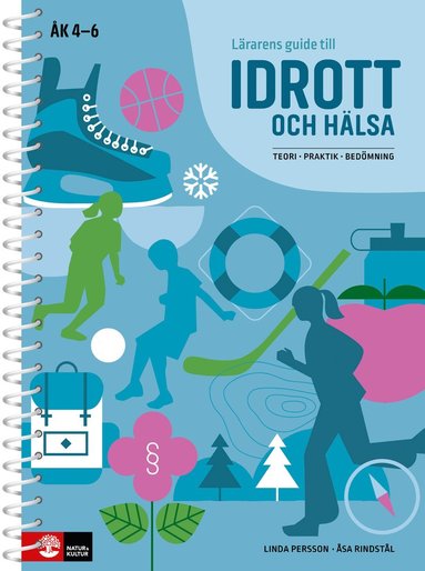 Lärarens guide till idrott och hälsa : Teori, praktik, bedömning ... Lärarens guide till idrott och hälsa : Teori, praktik, bedömning ...