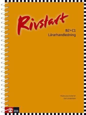Rivstart B2+C1 Lärarhandledning - Paula Levy Scherrer, Karl Lindemalm - Häftad (9789127452176 ...