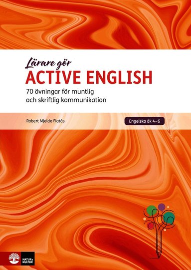 Active English : 70 övningar för muntlig och skriftlig kommunikation ...