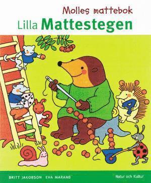Lilla Mattestegen Molles mattebok förskoleklass - Britt Jakobson, Eva ...