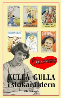 Kulla-Gulla I Slukaråldern - Ulla Lundqvist - Bok (9789129648522) | Bokus