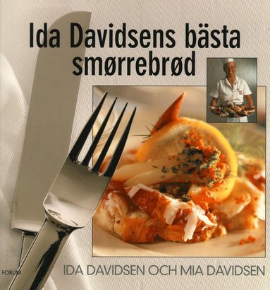 Ida Davidsens bästa smørrebröd - Ida Davidsen, Mia Davidsen ...