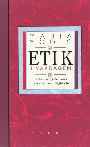 Etik i vardagen - Maria Modig - Bok (9789137116570) | Bokus