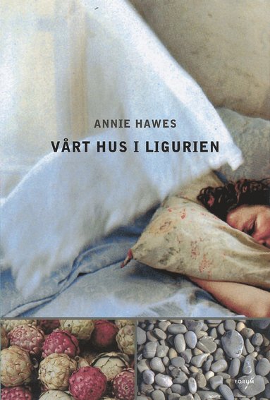 Vårt hus i Ligurien - Annie Hawes - Bok (9789137117003) | Bokus