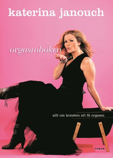 Orgasmboken : allt om konsten att få orgasm - Katerina Janouch - Häftad (9789137129921) | Bokus
