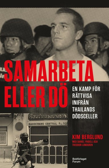 Samarbeta eller dö : en kamp för rättvisa inifrån Thailands dödsceller ...