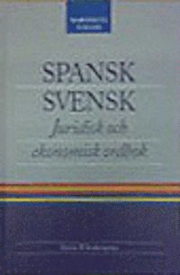 Spansk-svensk juridisk och ekonomisk ordbok - Sverre B Svahnström - Bok (9789139002574) | Bokus