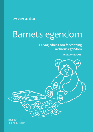 Barnets egendom : en vägledning om förvaltning av barns egendom - Eva ...