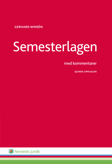 Semesterlagen med kommentarer - Gerhard Wikrén - Häftad (9789139114727 ...