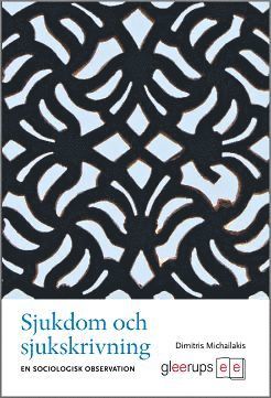 Sjukdom och sjukskrivning - Dimitris Michailakis - Häftad ...