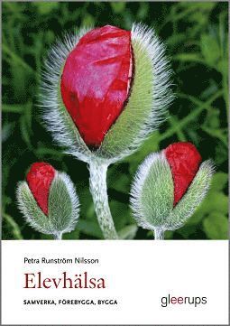 Elevhälsa : samverka, förebygga, bygga - Petra Runström Nilsson ...