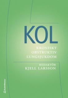 KOL: kronisk obstruktiv lungsjukdom - Kjell Larsson - Bok ...
