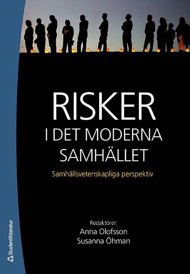 Risker i det moderna samhället : samhällsvetenskapliga perspektiv ...