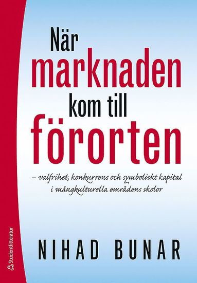 När marknaden kom till förorten : varlfrihet, konkurrens och symboliskt ...