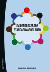 Evidensbaserade standardvårdplaner - Anna Forsberg, Karin Edlund ...