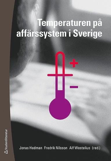 Temperaturen på affärssystem i Sverige - Jonas Hedman, Fredrik Nilsson, Alf Westelius - Häftad ...