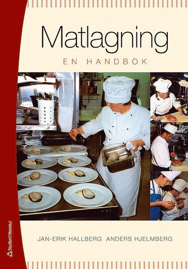 Matlagning : en handbok - Jan-Erik Hallberg, Anders Hjelmberg - Bok (9789144060521) | Bokus