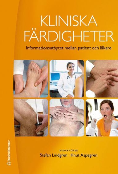 Kliniska färdigheter - Stefan Lindgren, Knut Aspegren, Stefan Lindgren ... Kliniska färdigheter - Stefan Lindgren, Knut Aspegren, Stefan Lindgren ...