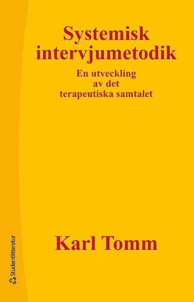 Systemisk intervjumetodik - En utveckling av det terapeutiska samtalet ...