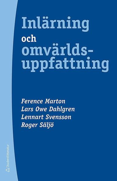 Inlärning och omvärldsuppfattning : en bok om den studerande människan ...