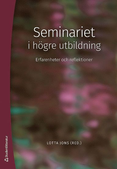 Seminariet i högre utbildning - Erfarenheter och reflektioner - Lotta ...