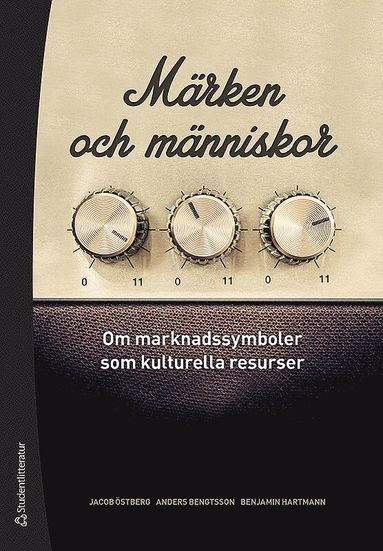 Märken och människor : om marknadssymboler som kulturella resurser ...
