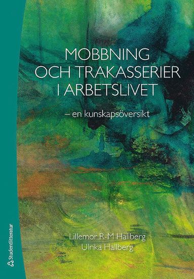 Mobbning och trakasserier i arbetslivet : en kunskapsöversikt ...