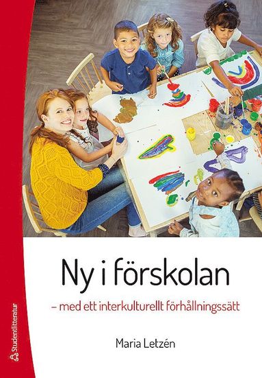 Ny i förskolan : med ett interkulturellt förhållningssätt - Maria ...