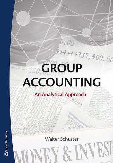 Group accounting : an analytical approach - Walter Schuster - Häftad ...