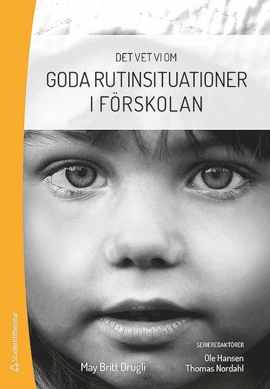 Goda rutinsituationer i förskolan - May-Britt Drugli, Ole Hansen ...