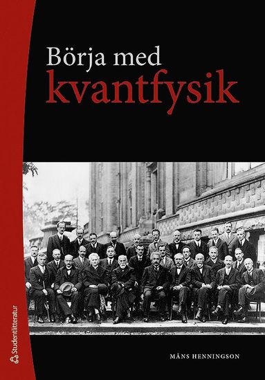 Börja med kvantfysik - Måns Henningson - Häftad (9789144123882) | Bokus