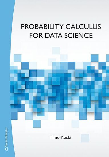 Probability calculus for data science - Timo Koski - Häftad ...